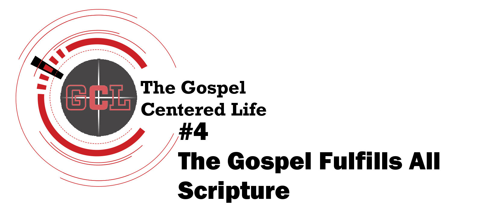 The Gospel Centered Life – River Church